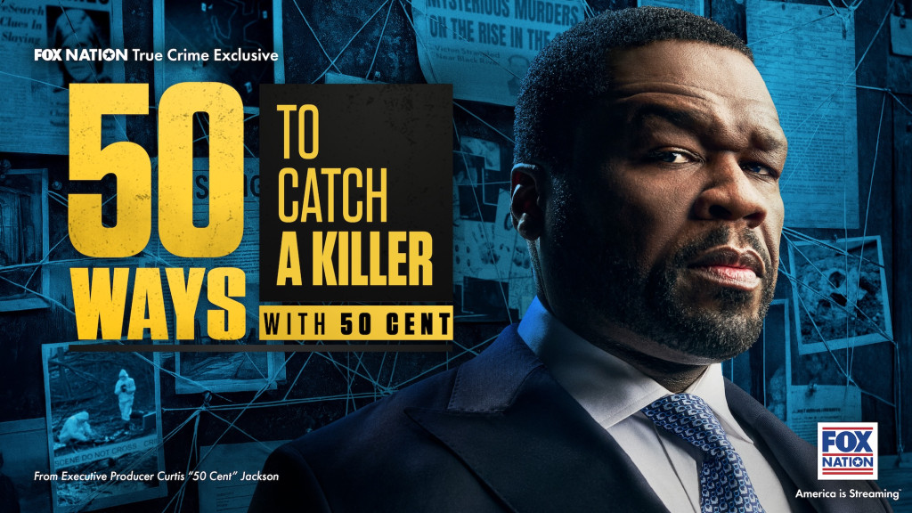 50 Cent to Host New True Crime Series '50 Ways to Catch a Killer' on ...